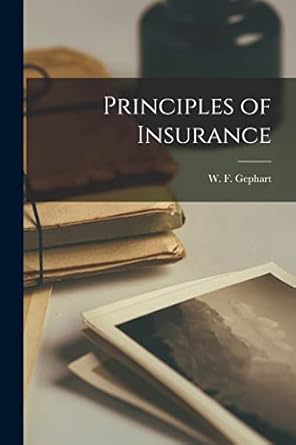 Principles of Insurance: Gephart, W F: 9781016478267: Amazon.com: Books