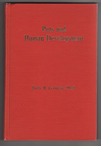 Pets and human development,: LEVINSON, Boris M., Ph.D.: 9780398023584 ...