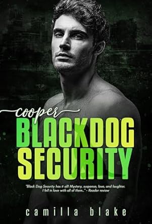 Cooper (Black Dog Security Book 1) - Kindle edition by Blake, Camilla ...