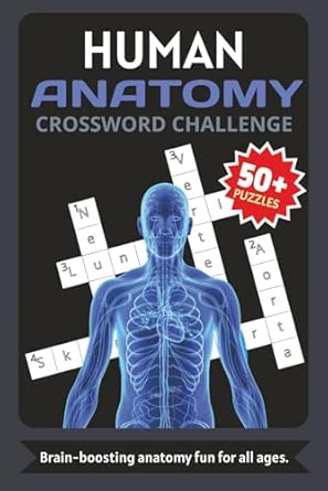 Anatomy Crossword Puzzles: Anatomy Crossword Puzzles with Easy-to-Read ...