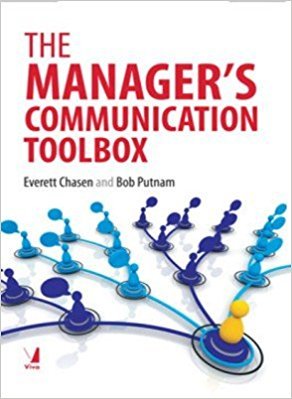 The Manager's Communication Toolbox: Everett Chasen Bob Putnam ...