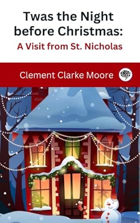 Amazon.com: Twas the Night before Christmas: A Visit from St. Nicholas ...