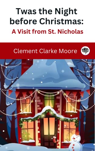 Amazon.com: Twas the Night before Christmas: A Visit from St. Nicholas eBook : Clement Clarke ...