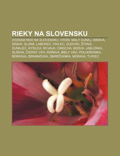 Amazon.co.jp: Rieky Na Slovensku: Zoznam Riek Na Slovensku, Hron, Maly ...