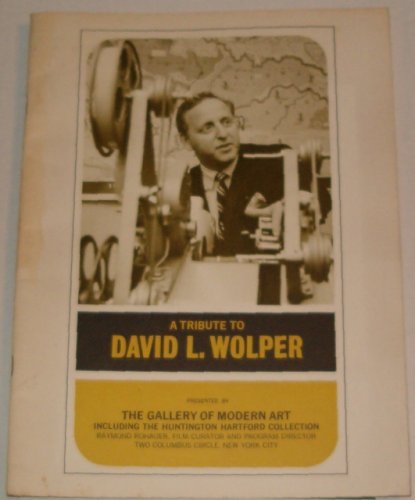 A Tribute to David L. Wolper: Raymond Rohauer, Gallery of Modern Art ...