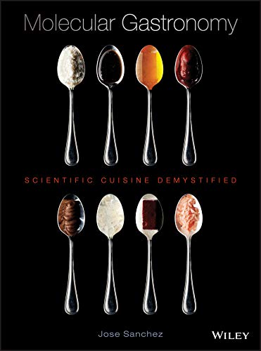 Molecular Gastronomy: Scientific Cuisine Demystified: Sanchez, Jose ...