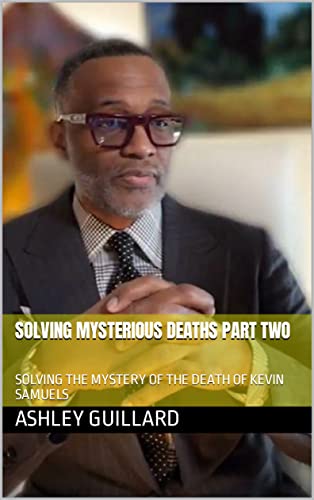 Amazon.com: SOLVING MYSTERIOUS DEATHS PART TWO: SOLVING THE MYSTERY OF ...