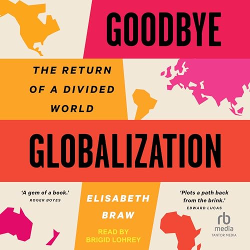 Amazon.com: Goodbye Globalization: The Return of a Divided World ...