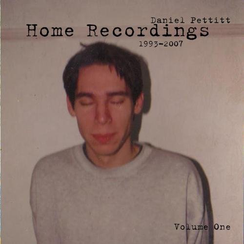 Daniel Pettitt - Home Recordings Volume One - Amazon.com Music