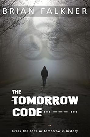 Amazon.com: The Tomorrow Code eBook : Falkner, Brian: Kindle Store