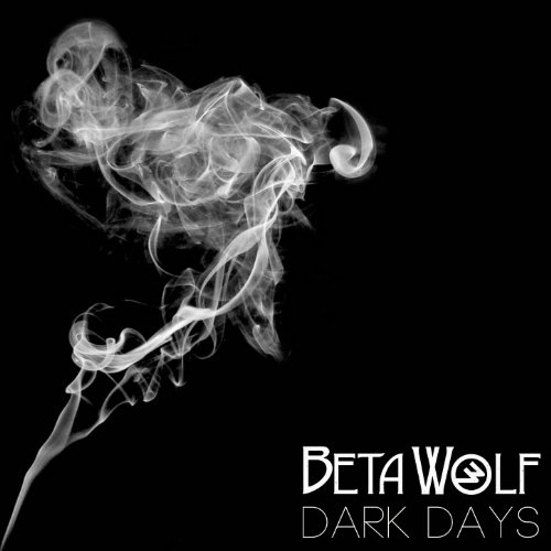 Play Dark Days by Beta Wolf on Amazon Music