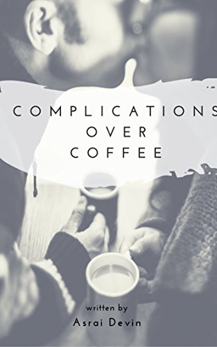 Complications Over Coffee (Up In Flames Book 3) - Kindle edition by ...