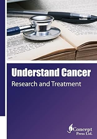 Understand Cancer: Research and Treatment: 9781922227386: Medicine ...