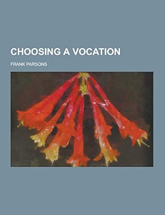 Choosing a Vocation: Amazon.co.uk: Parsons, Frank: 9781230473109: Books