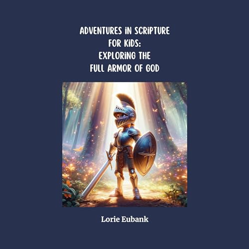 Amazon.com: Adventures in Scripture for Kids: Exploring the Full Armor ...