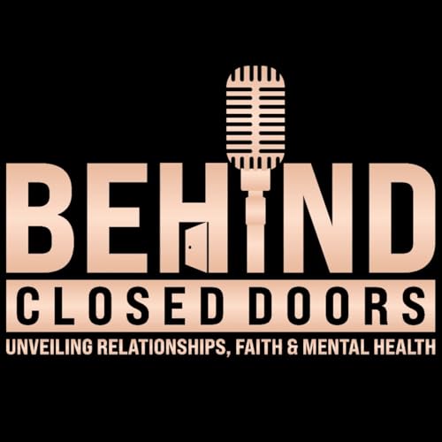 Behind Closed Doors: Unveiling Relationships, Faith and Mental Health. : Mitchell Alvarez ...