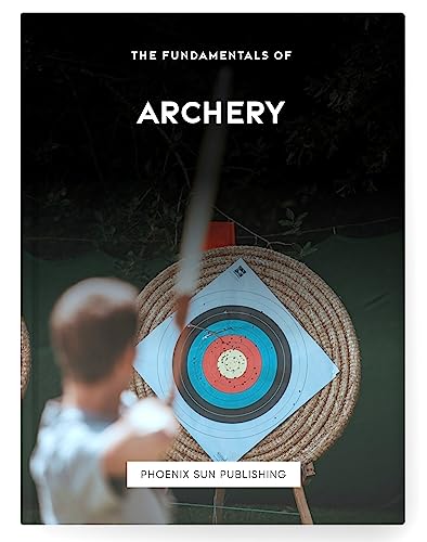 The Fundamentals of Archery eBook : Publishing, PS: Amazon.in: Kindle Store