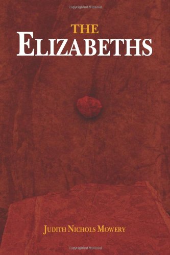 Amazon.com: The Elizabeths (Elizabeths Trilogy): 9781470077433: Mowery ...