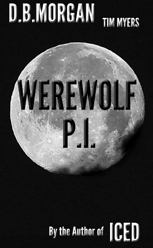 Werewolf PI - Kindle edition by Myers, Tim. Literature & Fiction Kindle ...