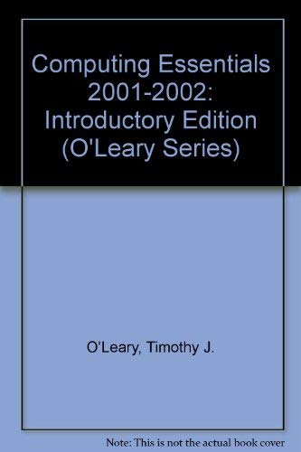 Computing Essentials (O'Leary Series): O'Leary, Timothy J ...
