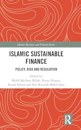 Islamic Sustainable Finance (Islamic Business and Finance Series): Billah, Mohd Ma'Sum, Hassan ...