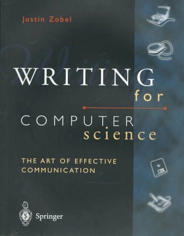 Writing for Computer Science: Zobel, Justin: 9789813083226: Amazon.com ...