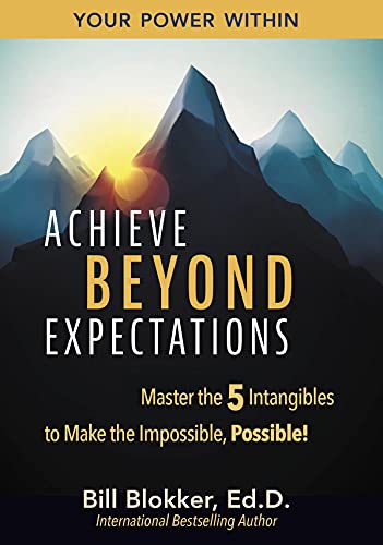 Amazon.com: Achieve Beyond Expectations: Master the 5 Intangibles to ...