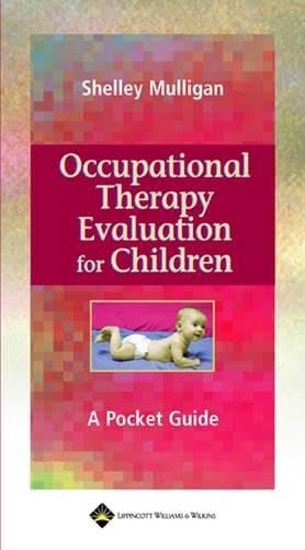 Occupational Therapy Evaluation for Children: A Pocket Guide ...