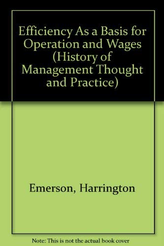 Efficiency As a Basis for Operation and Wages (History of Management ...