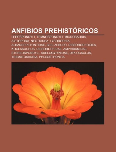Anfibios prehistóricos: Lepospondyli, Temnospondyli, Microsauria ...