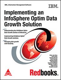Implementing an InfoSphere Optim Data Growth Solution: unknown author ...