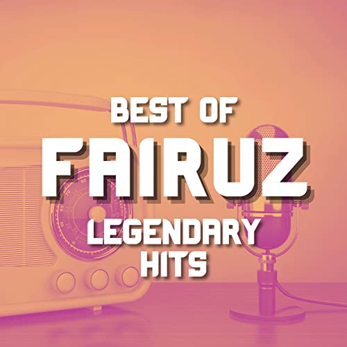 Play Best of Fairuz Legendary Hits by Fairuz on Amazon Music