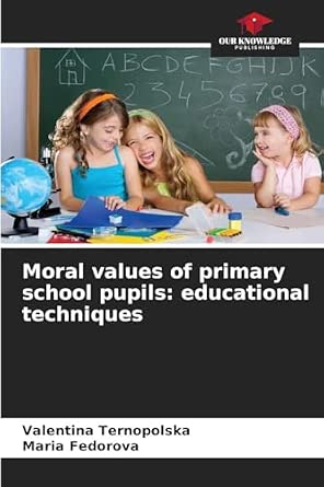 Moral values of primary school pupils: educational techniques ...