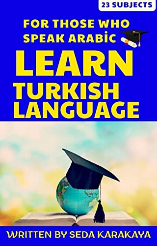 Learn Turkish Language - For those who speak Arabic: For those who ...