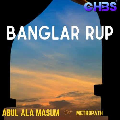 Play Banglar Rup by Abul Ala Masum feat. Methopath on Amazon Music ...