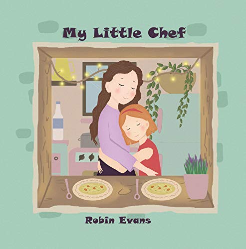 My Little Chef: Book for Mothers and Daughters to Read Together eBook ...