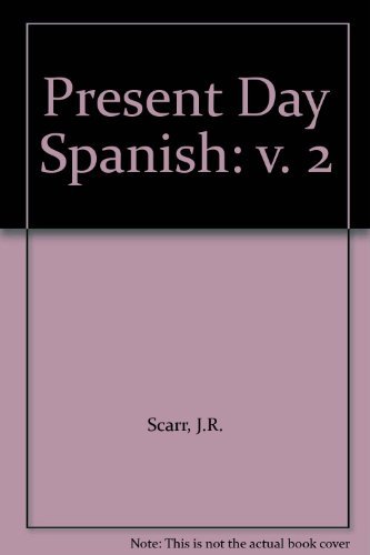 Present Day Spanish (v. 2): J.R. Scarr: 9780080205595: Amazon.com: Books