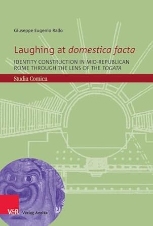 Laughing at Domestica Facta: Identity Construction in Mid-Republican ...