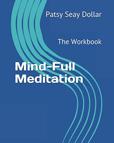 Mind-Full Meditation: The Workbook (Mind-Full Meditation Retreats ...