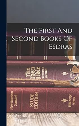 The First And Second Books Of Esdras: Anonymous: 9781016295758: Amazon ...