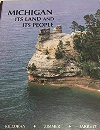 Michigan - Its Land and Its People: Killoran, James / Zimmer, Stuart ...
