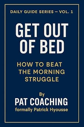 Get Out of Bed: How to Beat the Morning Struggle eBook : PH, Pat ...