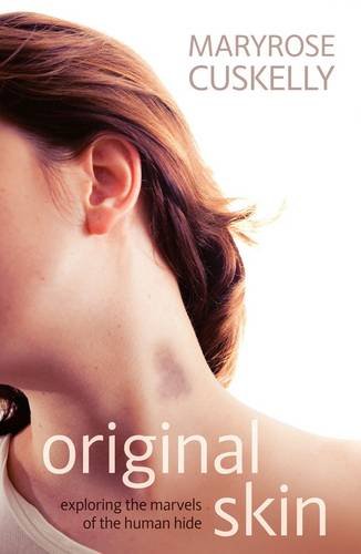 Original Skin: Exploring the Marvels of the Human Hide: Buy Online at ...