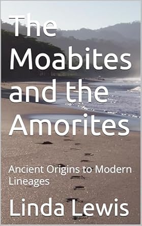 Amazon.com: The Moabites and the Amorites: Ancient Origins to Modern ...