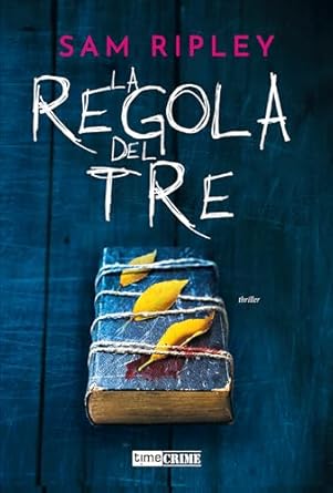 La regola del tre (TimeCrime) eBook : Sam Ripley, Francesca Clemente ...