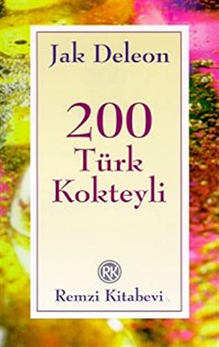 Amazon.com: 200 Turk Kokteyli: 9789751406132: Jak Deleon: Books