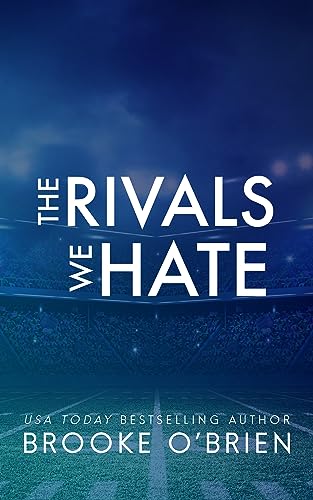 Amazon.com: The Rivals We Hate: A Rivals to Lovers Football Romance ...
