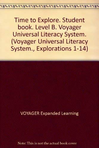 Time to Explore. Student book. Level B. Voyager Universal Literacy ...