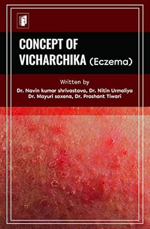 Concept Of Vicharchika Eczema : Dr. Naveen Shreevastava Dr. Nitin ...