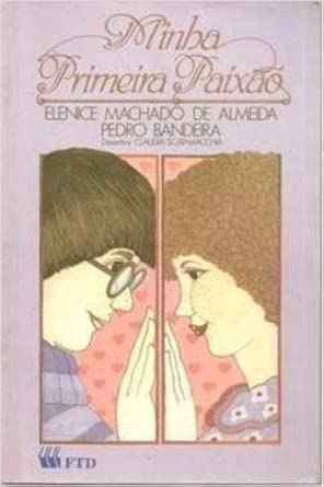 Minha Primeira Paixao 9788532202437 Amazon Books